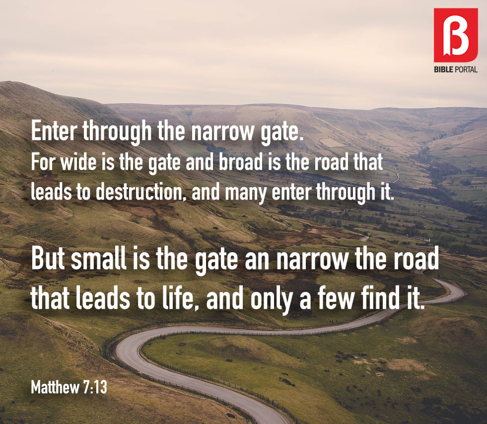 Matthew 7:13-14 The Narrow and Wide Gates - Bible Portal